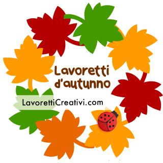 Lavoretti d'Autunno per bambini 2025 - Lavoretti Creativi