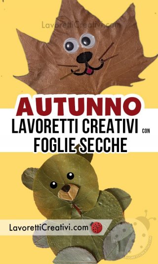 Lavoretti Autunno con foglie secche - Lavoretti Creativi Lavoretti Autunno con foglie secche - Lavoretti Creativi