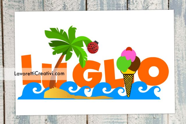 Mese di luglio a colori - Lavoretti Creativi