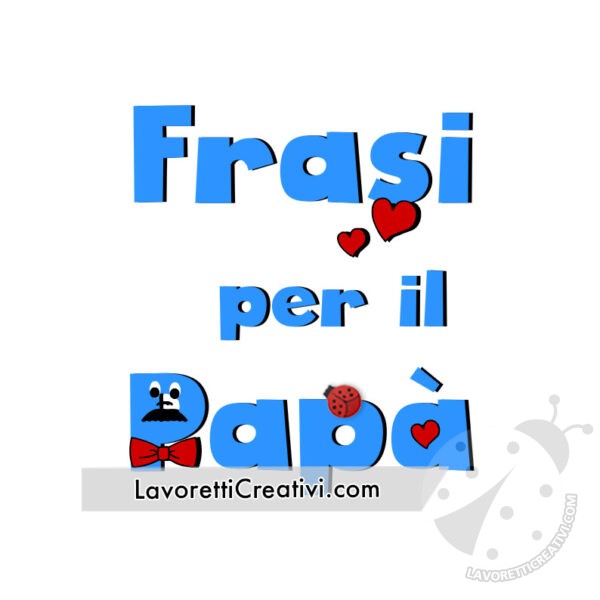 Biglietto per il papà da stampare - Lavoretti Creativi